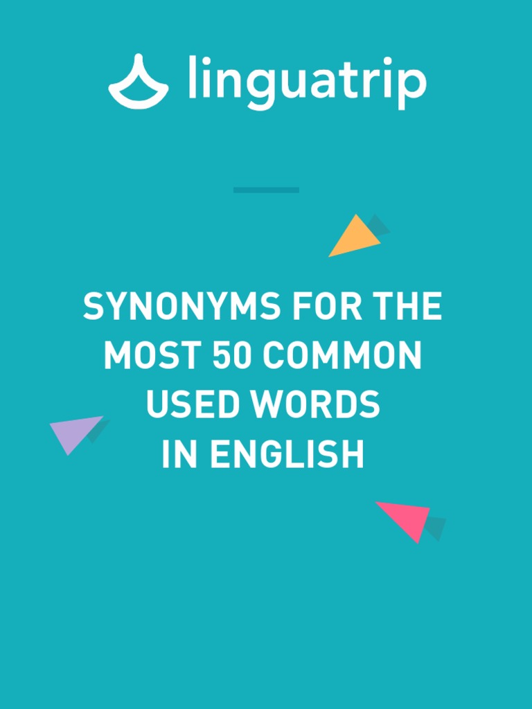 Synonyms For The Most 50 Common Used Words in English | PDF