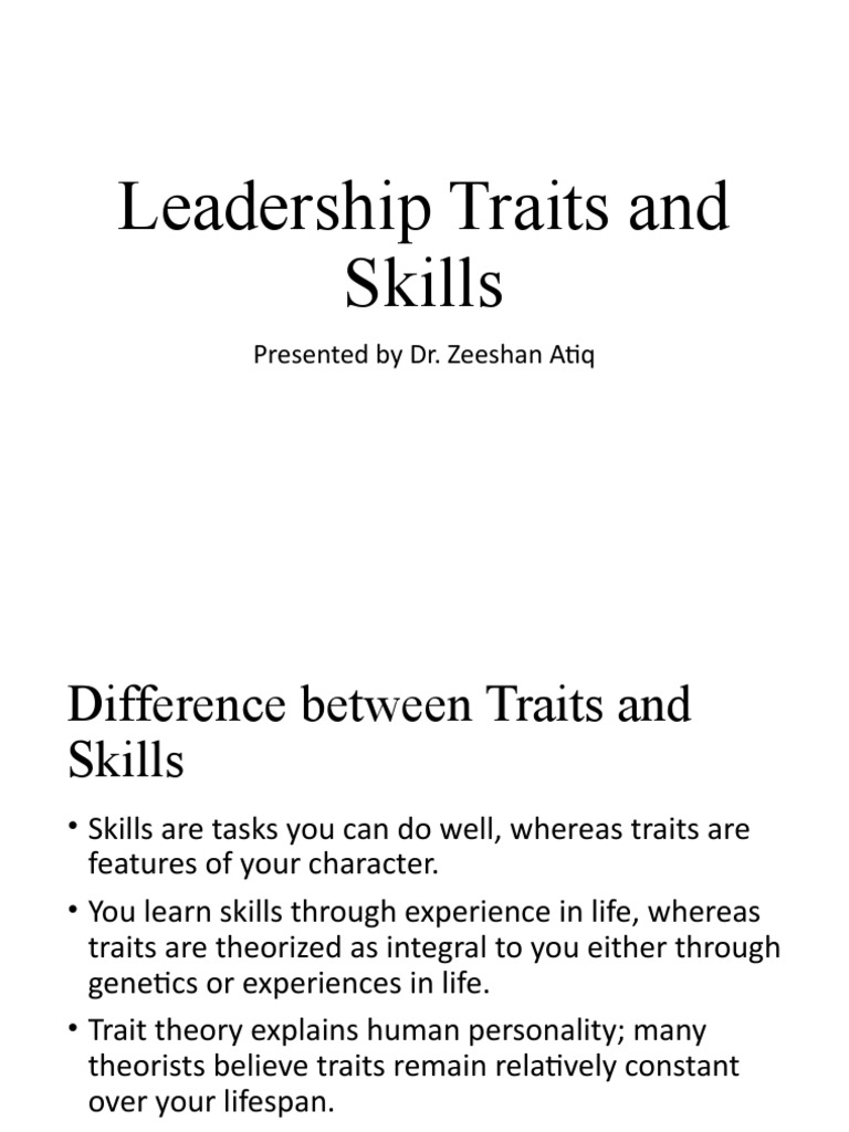 Leadership Traits and Skills | PDF | Skill | Leadership
