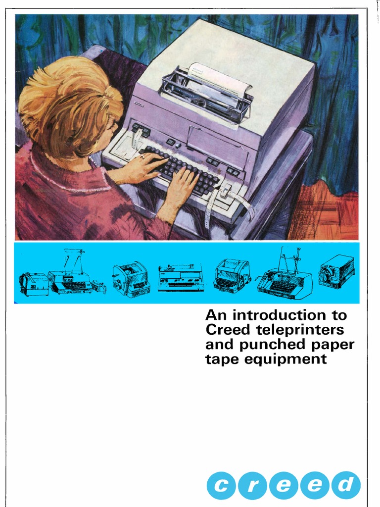 An Introduction To Creed Teleprinters and Punched Paper Tape Equipment ...