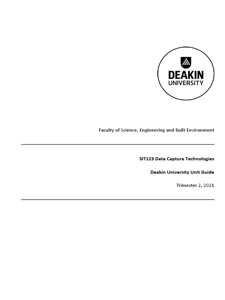 SIT123 Data Capture Technologies - Deakin University Unit Guide - T2 ...