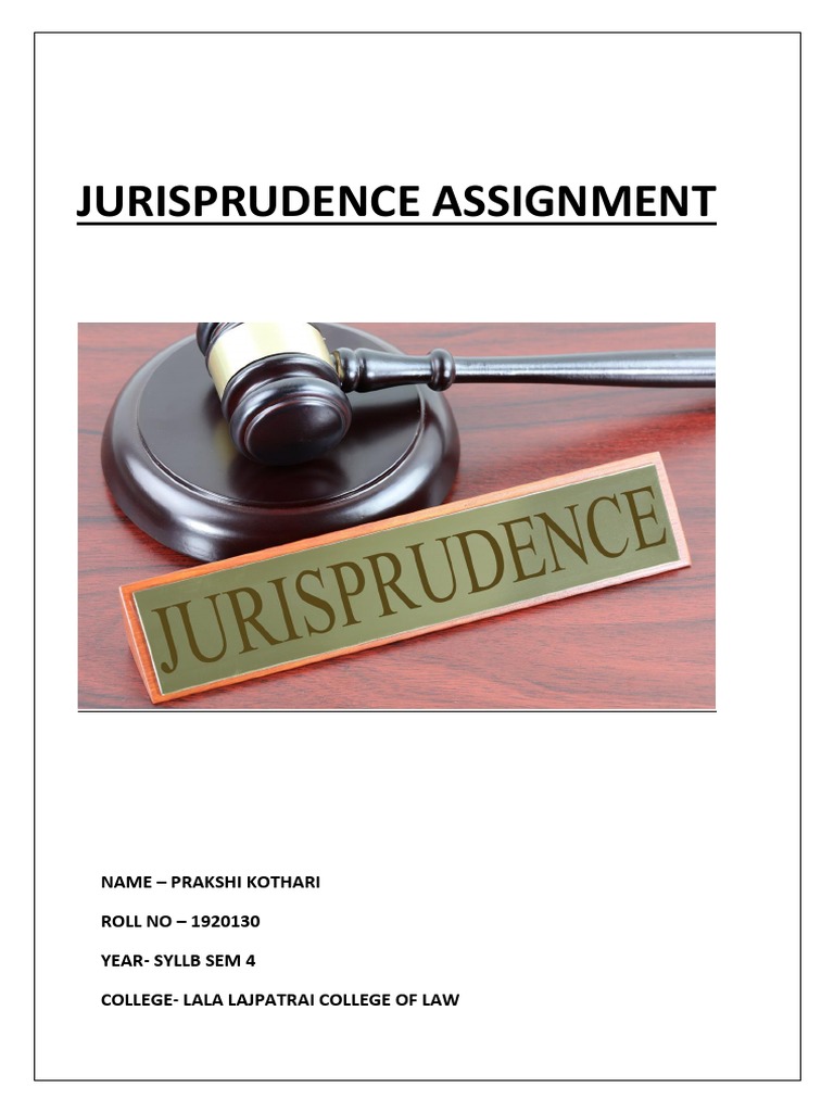Jurisprudence Assignment - NATURE AND SCOPE OF JURISPRUDENCE | PDF | Jurisprudence | Punishments
