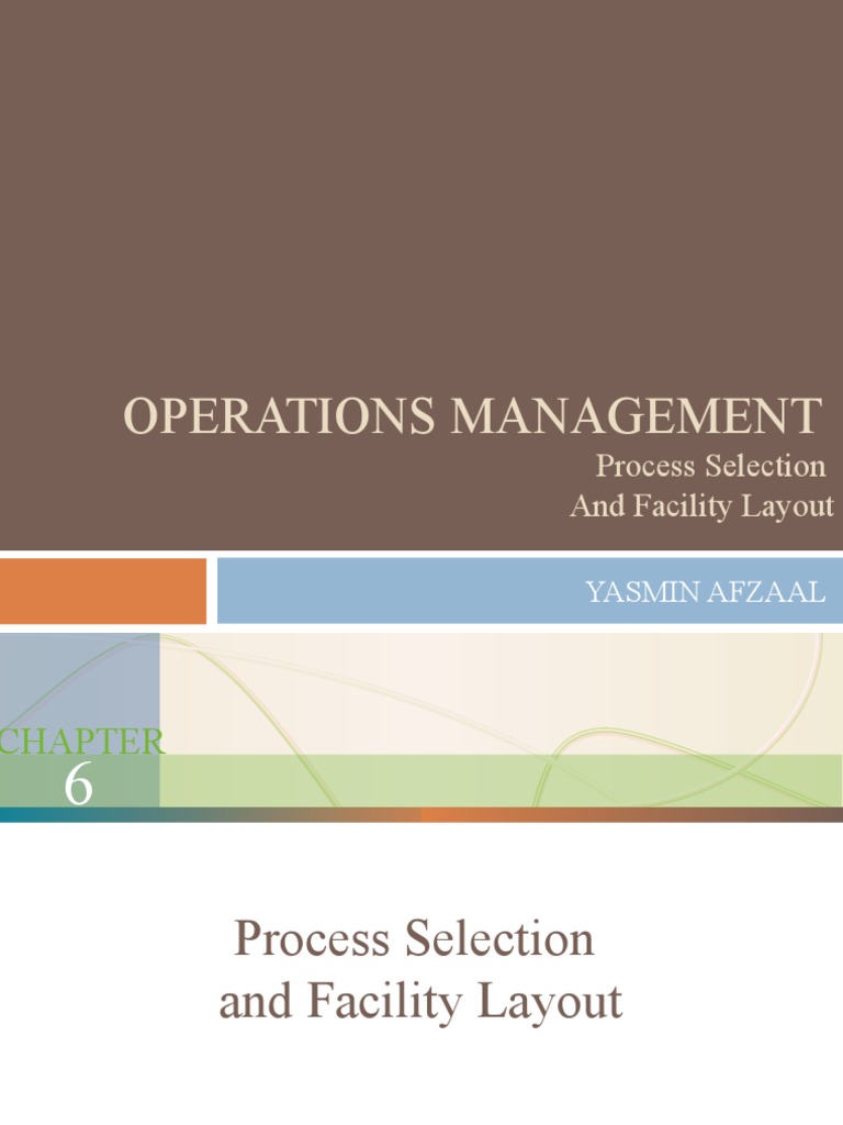 Process Selection and Facility Layout | PDF | Automation | Business
