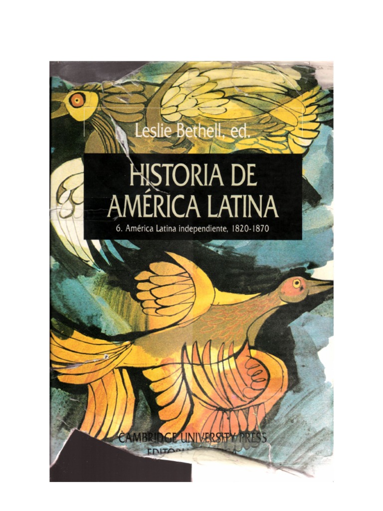 Historia de America Latina 06 - America Latina Independiente 1820-1870 ...