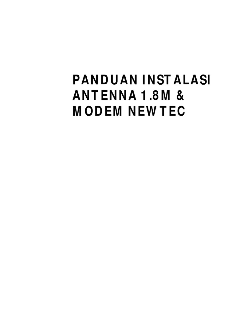 Apt Panduan Instalasi Antenna 1.8 MRT & Modem Newtec | PDF