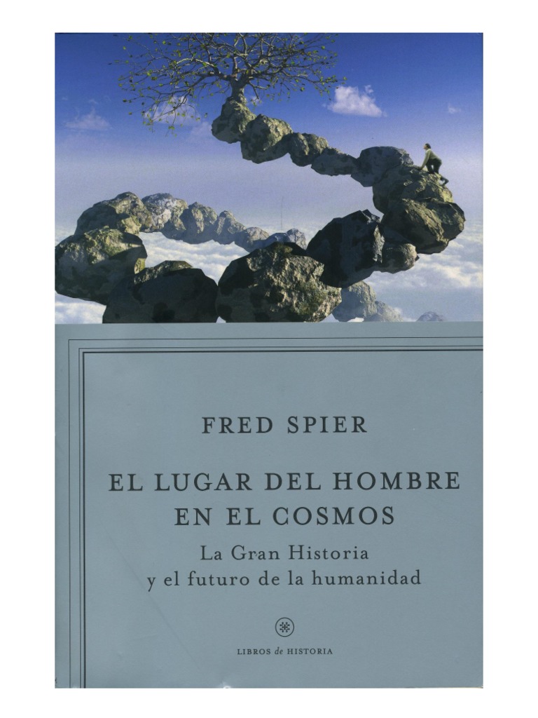 Fred Spier - El Lugar Del Hombre en El Cosmos | PDF