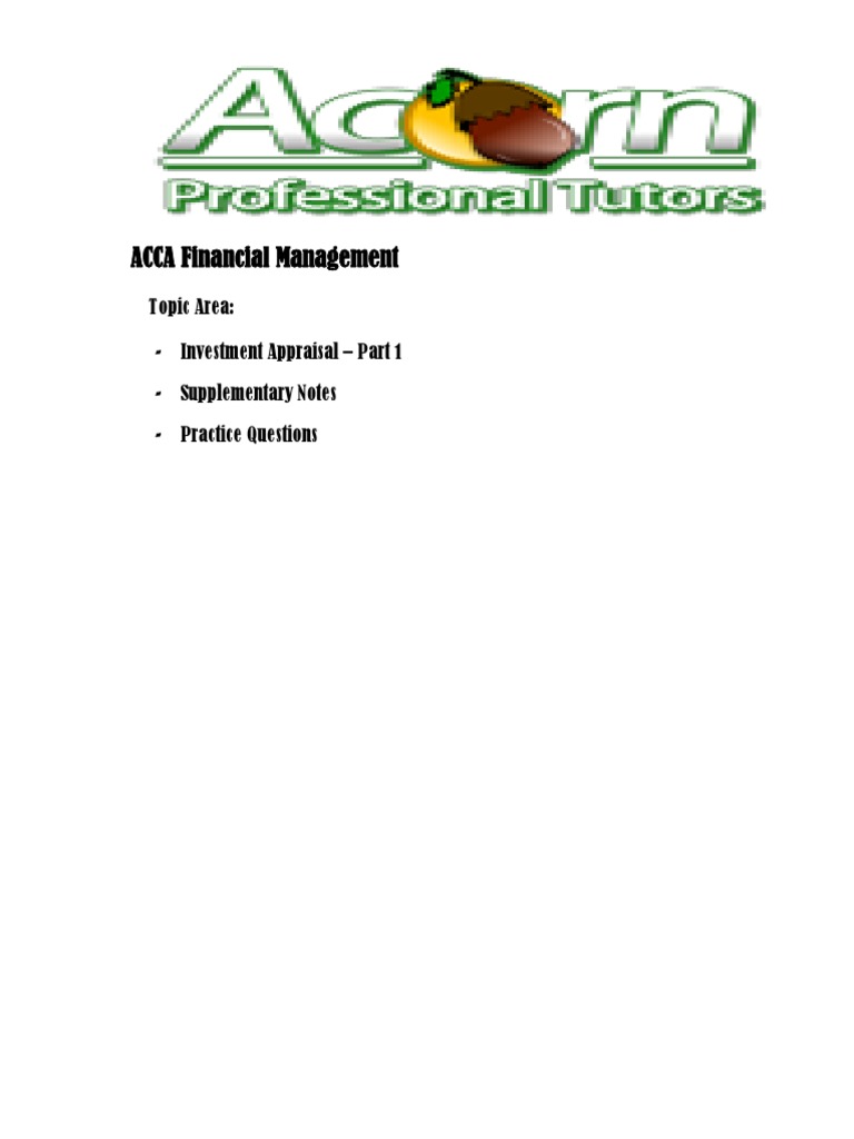 ACCA Financial Management: Topic Area: - Investment Appraisal - Part 1 ...