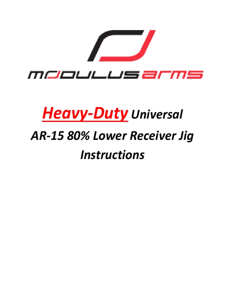 Modulus Arms Heavy-Duty AR-15 Jig Instructions V1 | PDF | Screw | Drill