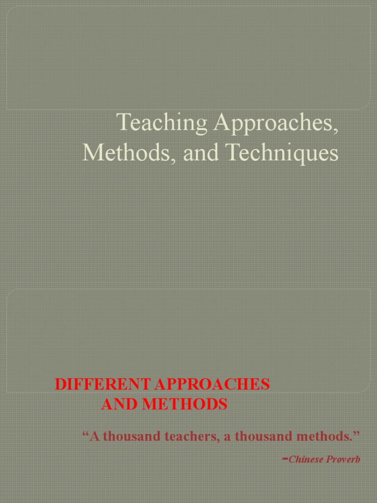 Teaching Approaches Methods and Techniques | PDF | Educational ...