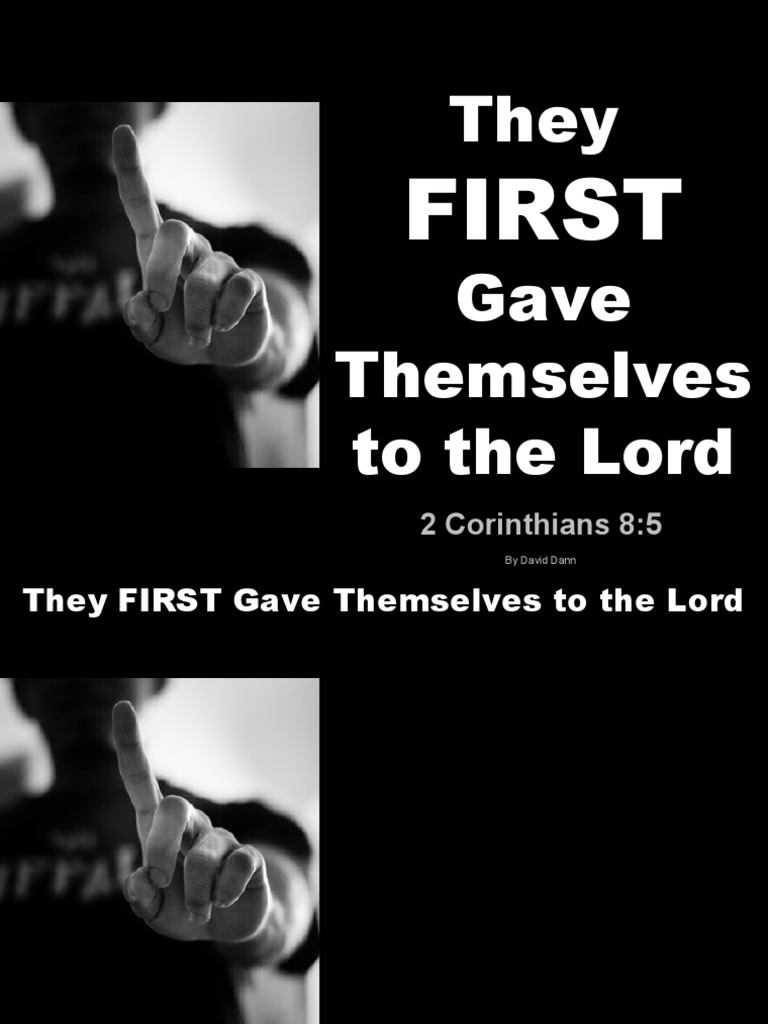 They Gave Themselves To The Lord: First | PDF | Fruit Of The Holy ...