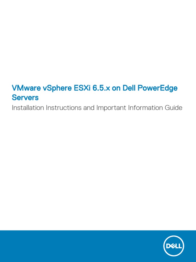 Vmware Vsphere Esxi 6.5.X On Dell Poweredge Servers: Installation Instructions and Important ...