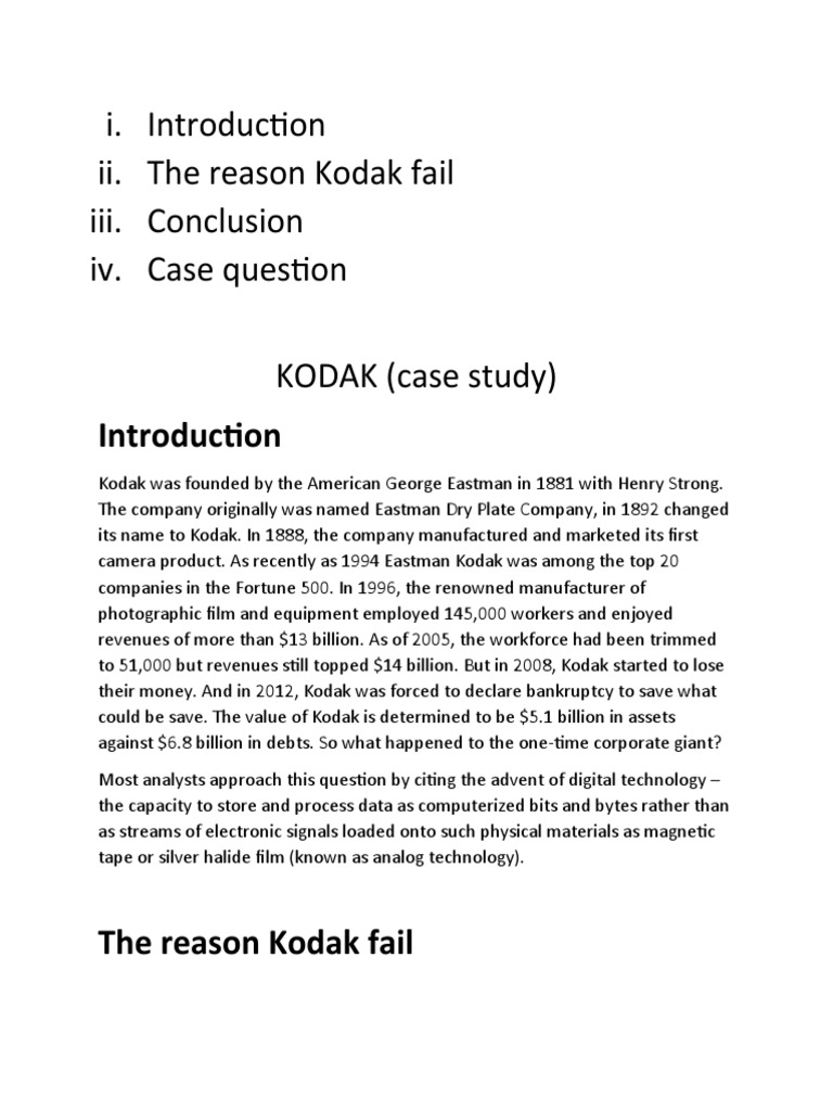 Ii. The Reason Kodak Fail Iii. Conclusion Iv. Case Question KODAK (Case ...
