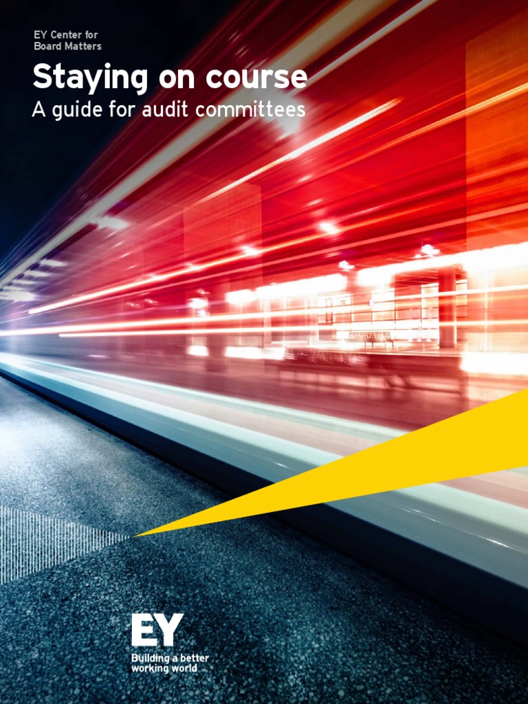 Audit Committee EY-Staying-on-course-guide-for-audit-committees | PDF | Audit Committee | Audit