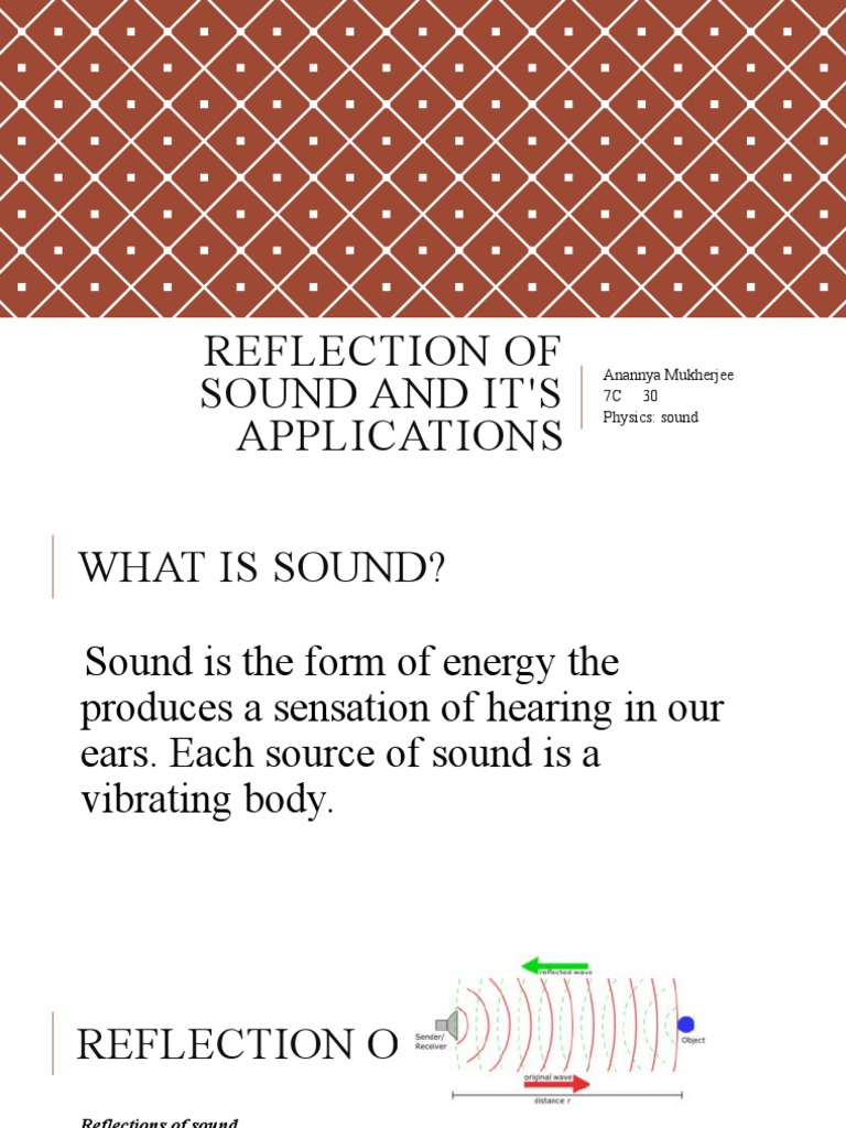Reflection of Sound and It'S Applications: Anannya Mukherjee 7C 30 Physics: Sound | PDF ...