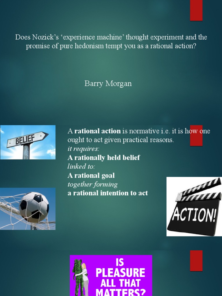 Does Nozick's Experience Machine' Thought Experiment and The Promise of ...