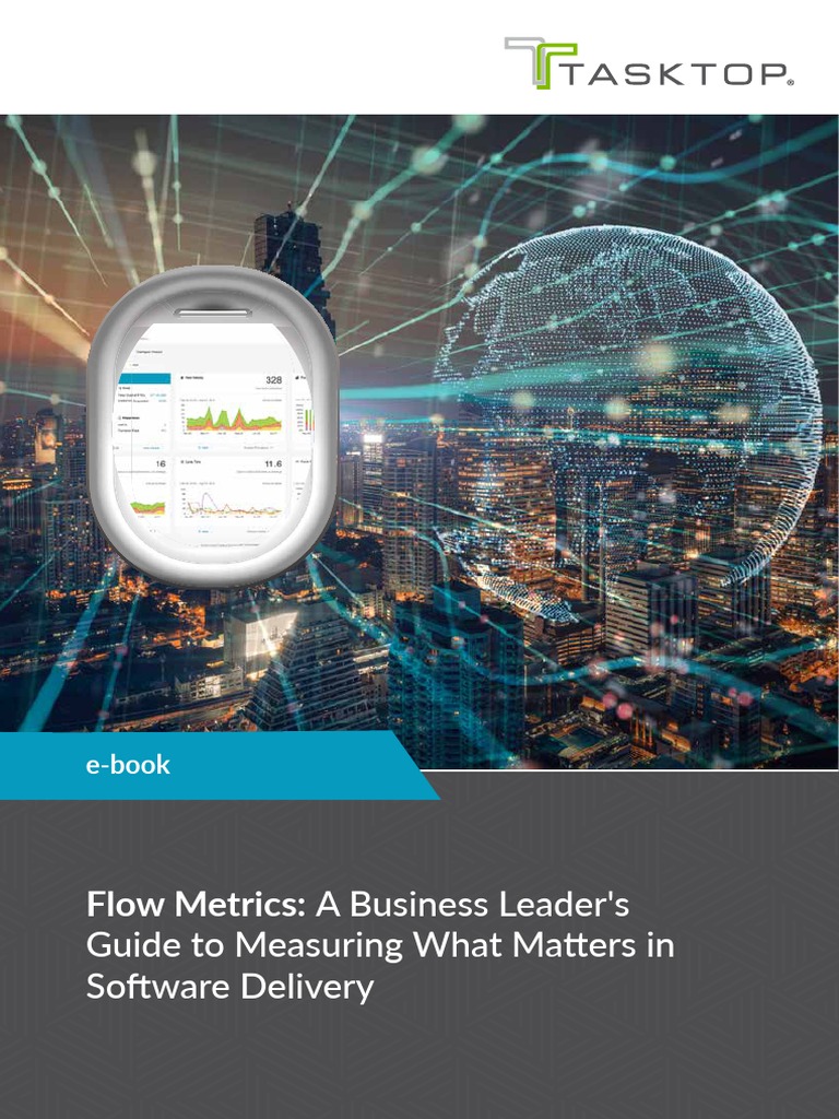 Flow Metrics - A Business Leader's Guide To Measuring What Matters in Software Delivery | PDF ...