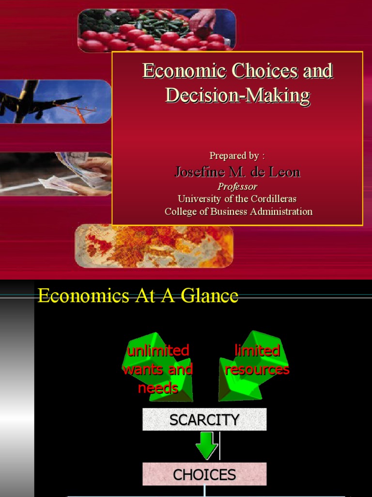 Economic Choices and Decision-Making Economic Choices and Decision ...