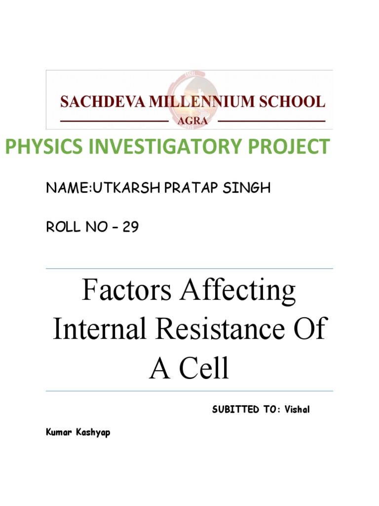Physics Investigatory Project: Factors Affecting Internal Resistance of ...