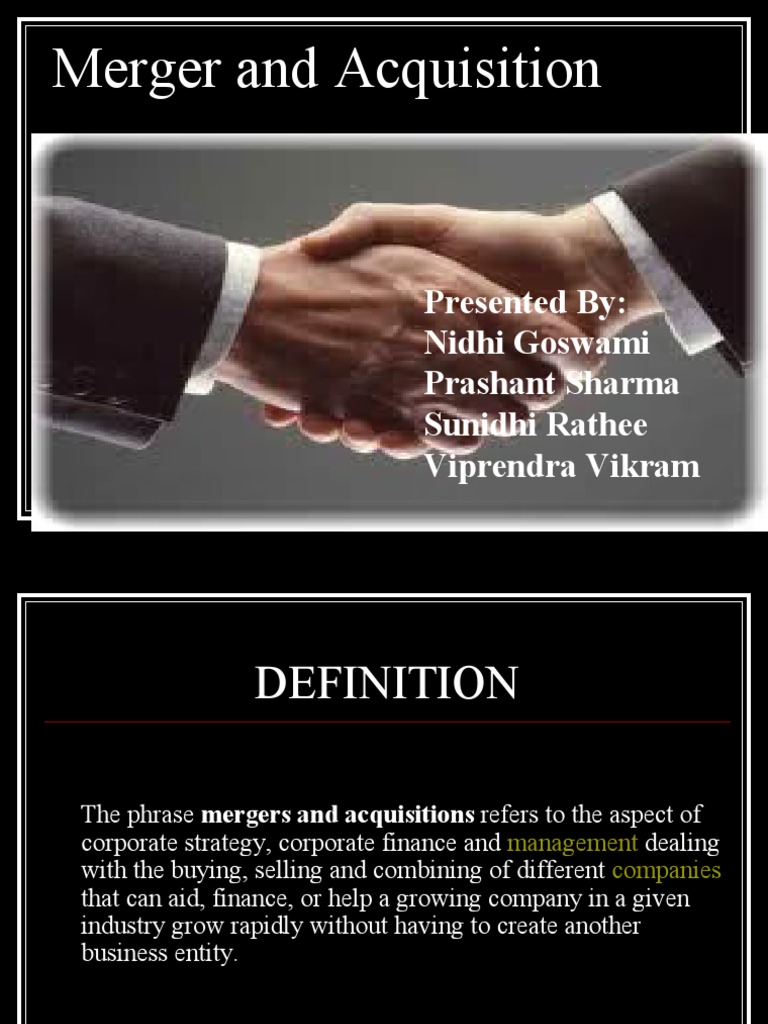 Merger and Acquisition: Presented By: Nidhi Goswami Prashant Sharma ...