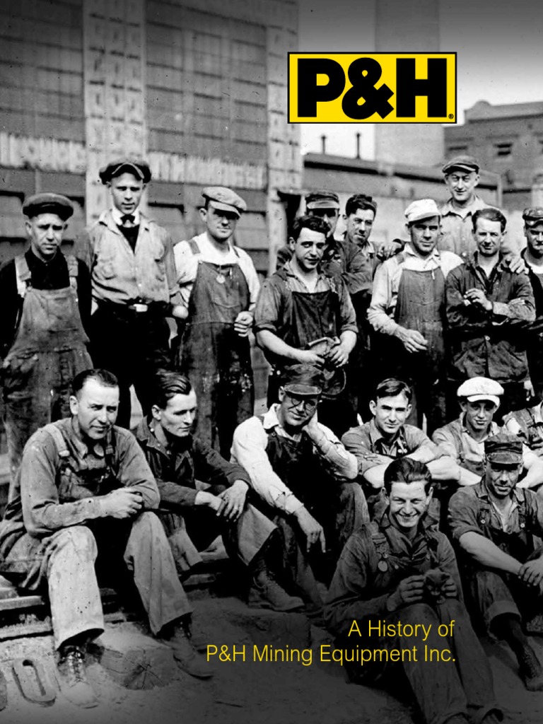 A History of P&H Mining Equipment Inc | PDF | Industries | Mining