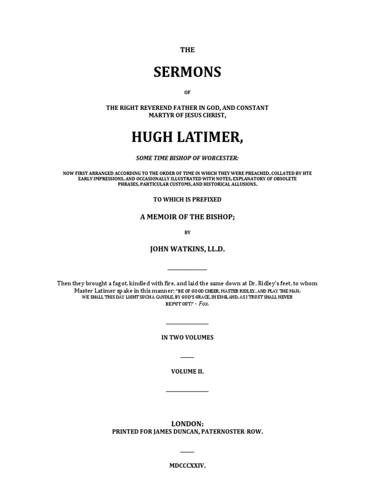 The Sermons of The Right Reverend Father in God, and Constant Martyr of ...