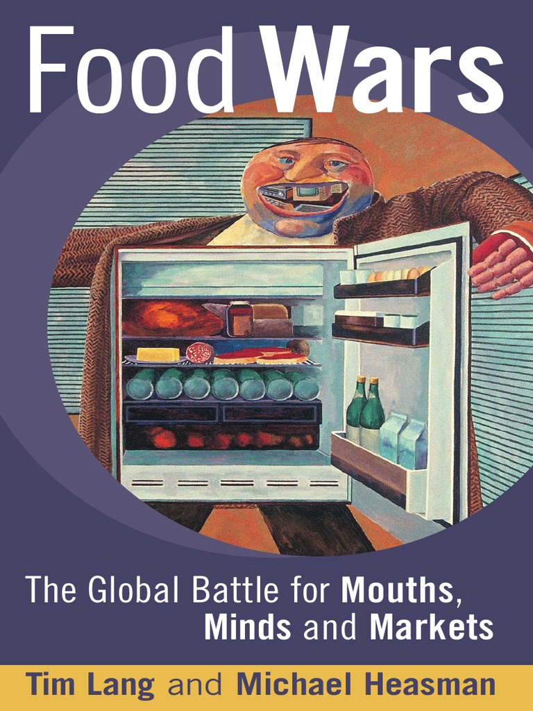 (Tim Lang, Michael Heasman) Food Wars The Global | PDF | Foods | Obesity