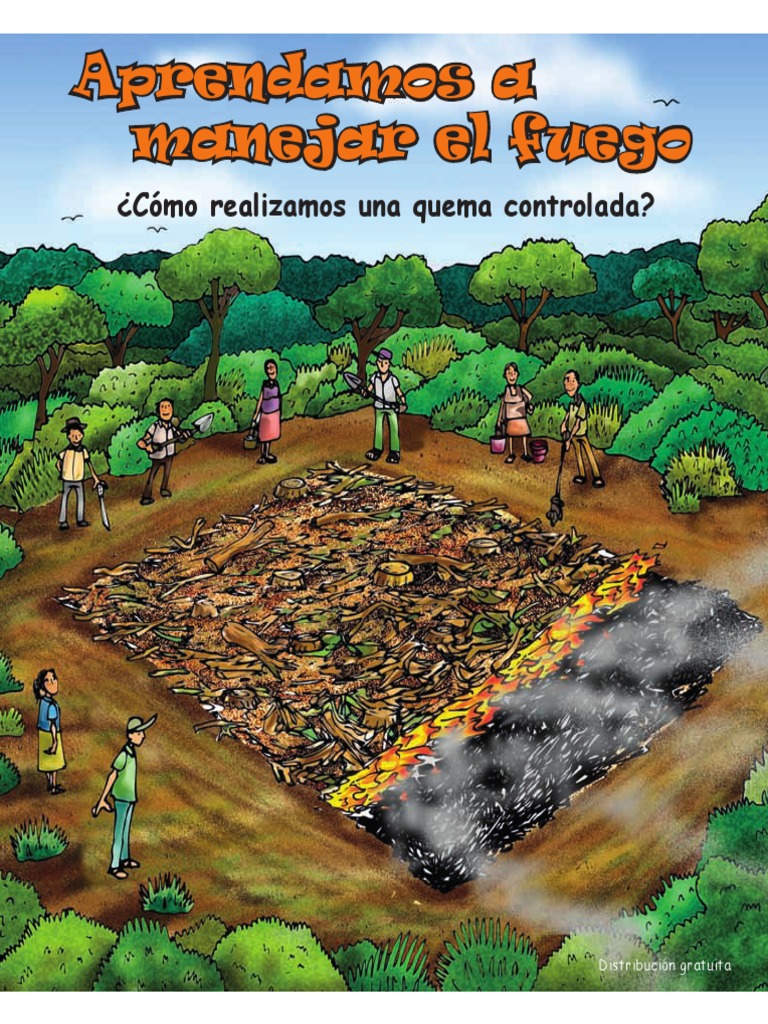 Aprendamos A Manejar El Fuego Como Realizamos Una Quema Controlada | PDF | Fuego fatuo | Los bosques