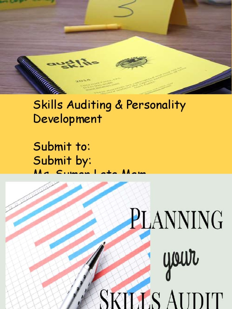 Skills Auditing & Personality Development Submit To: Submit By: Ms ...