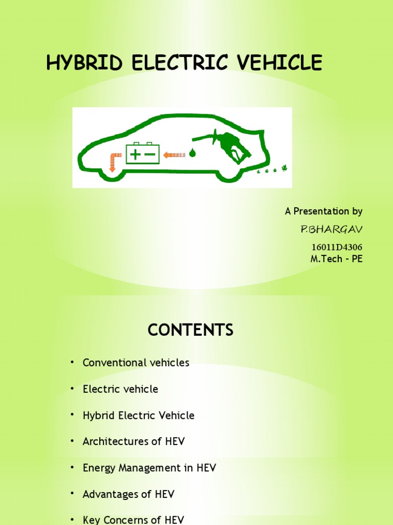Hybrid Electric Vehicle: A Presentation by P.Bhargav 16011D4306 M.Tech ...