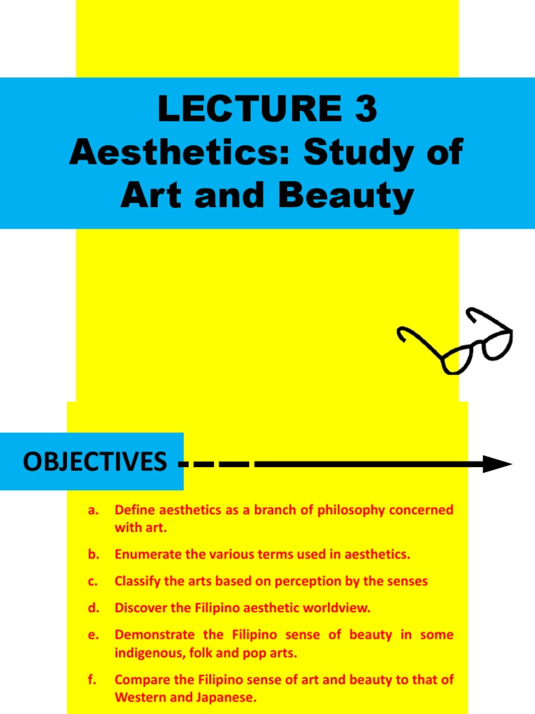 Lecture 3 Aesthetics Study of Art and Beauty | PDF | Aesthetics | Senses