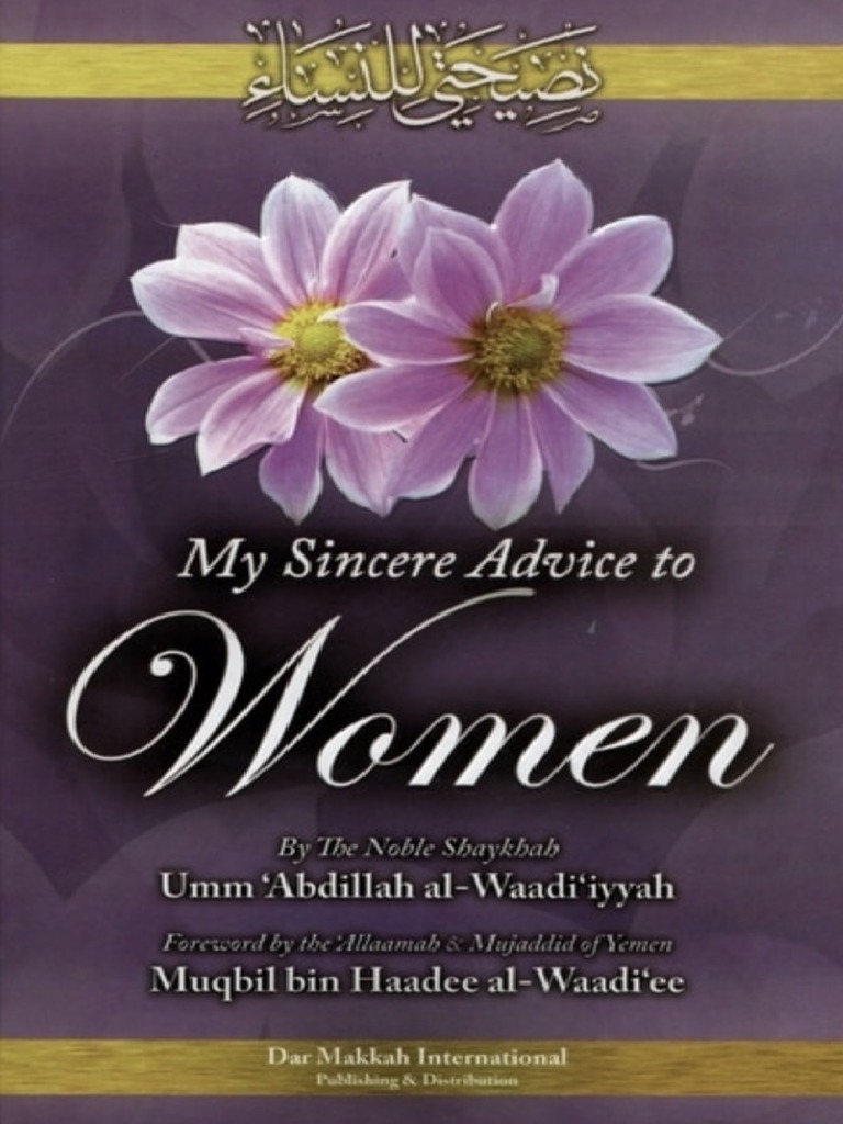 My Sincere Advice To Women Shaykhah Umm Abdillah Al Waadiiyyah ...