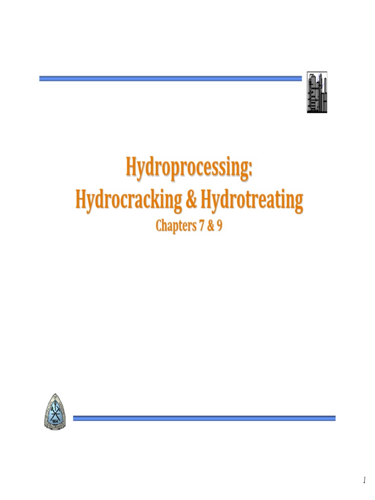 Hydroprocessing: Hydrocracking & Hydrotreating | PDF | Cracking (Chemistry) | Oil Refinery