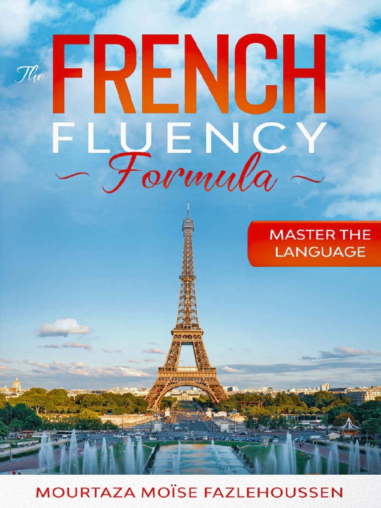 The French Fluency Formula - Master The Language | PDF | Verb | Pronoun