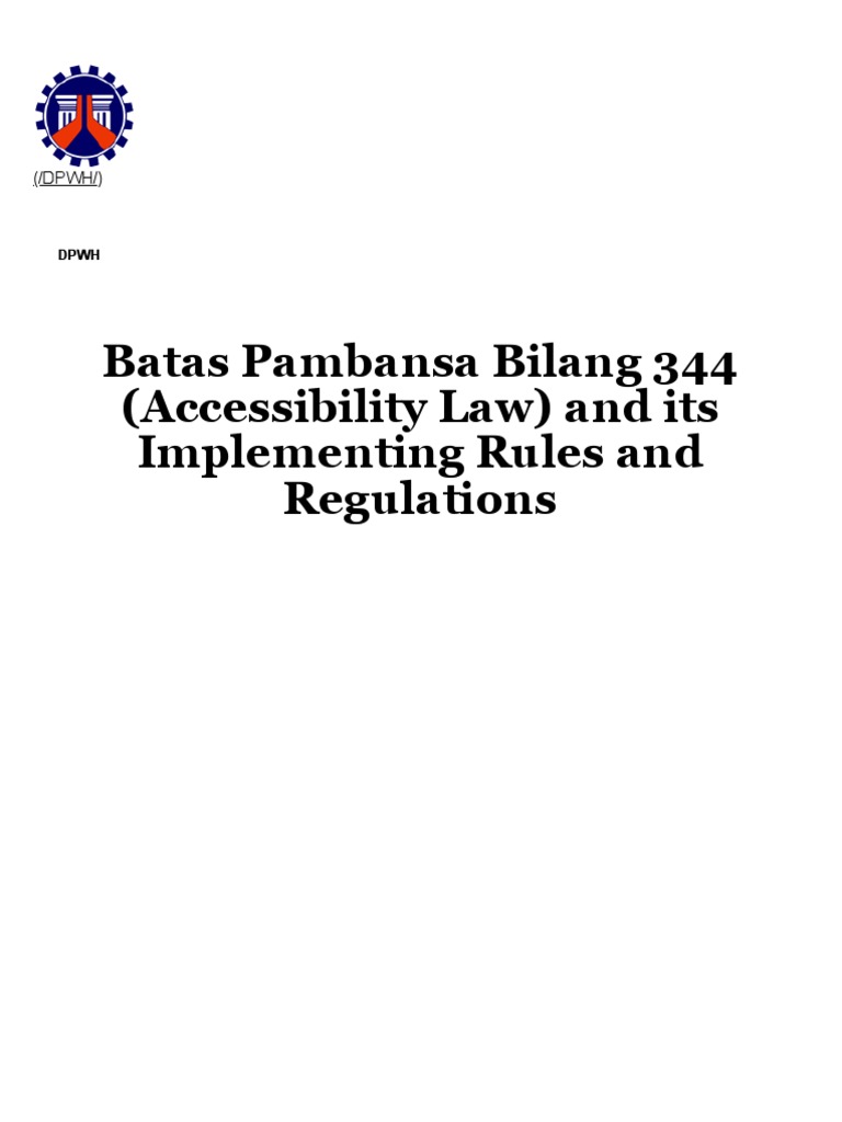Batas Pambansa Bilang 344 (Accessibility Law) and Its Implementing ...