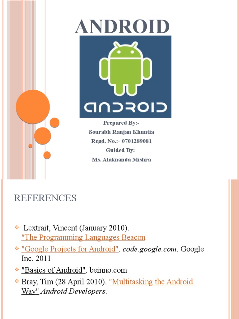 Android: Prepared By:-Sourabh Ranjan Khuntia Regd. No.: - 0701289081 ...
