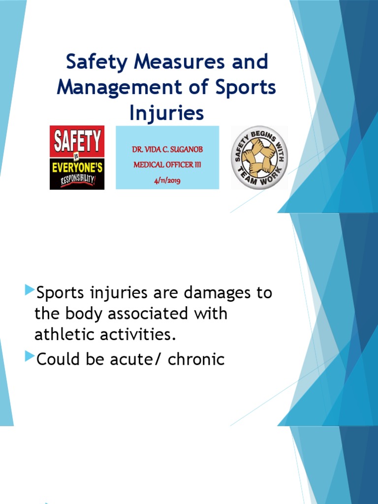 Safety Measures and Management of Sports Injuries: Dr. Vida C. Suganob ...