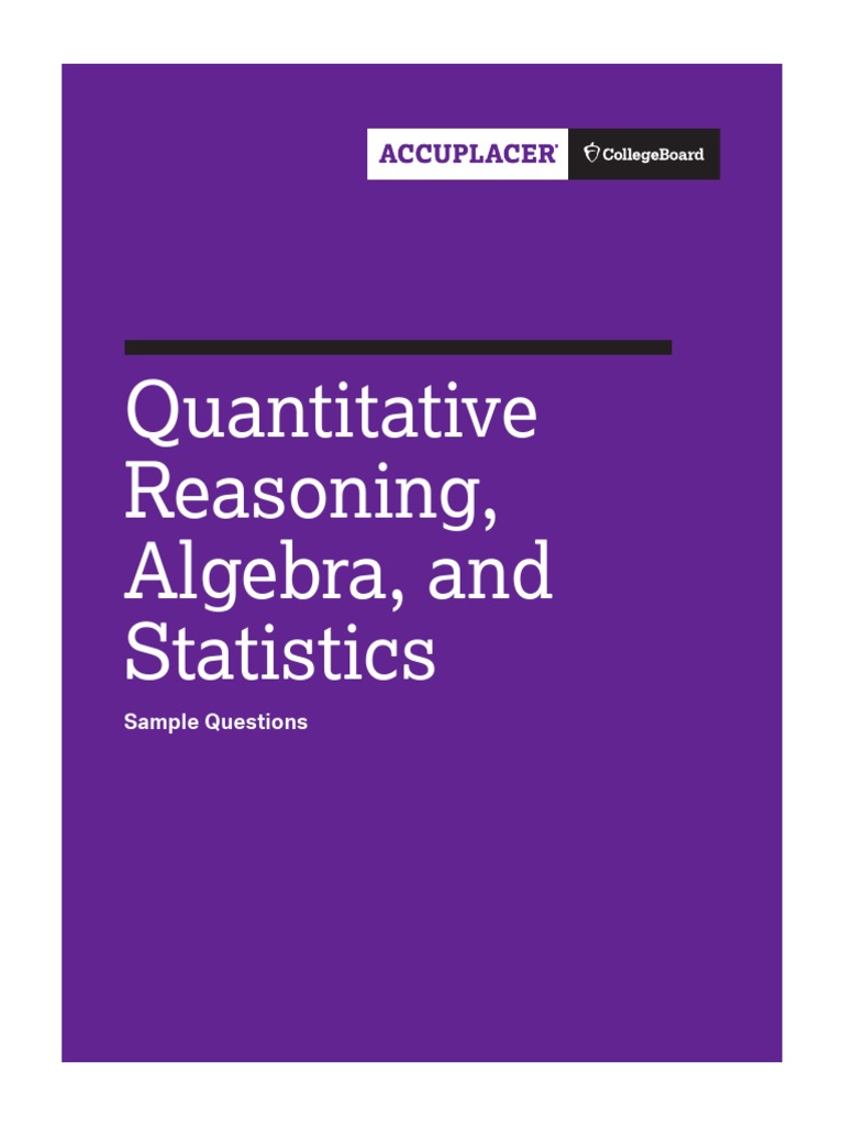 Quantitative Reasoning, Algebra, and Statistics: Sample Questions ...
