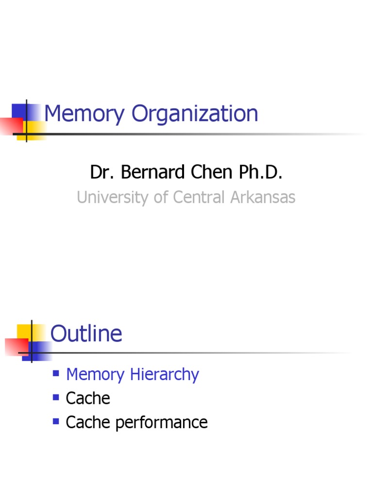 Memory Organization: Dr. Bernard Chen PH.D | PDF | Random Access Memory ...