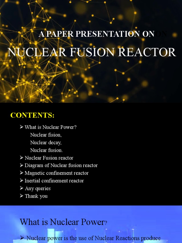 A Paper Presentation On: Nuclear Fusion Reactor | PDF | Nuclear Fusion ...