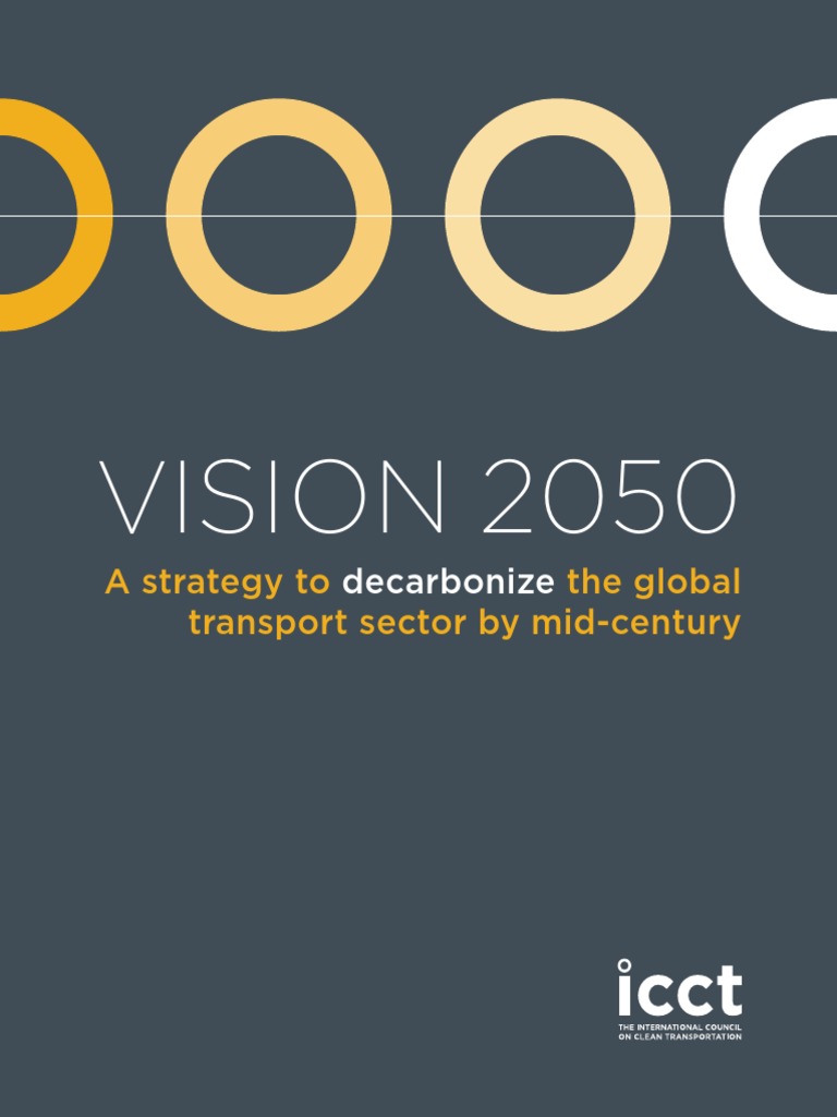 Vision 2050: A Strategy To Decarbonize The Global Transport Sector by ...