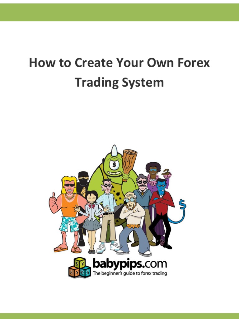 BabyPips Com PDF Creating Your Own System | PDF | Algorithmic Trading ...