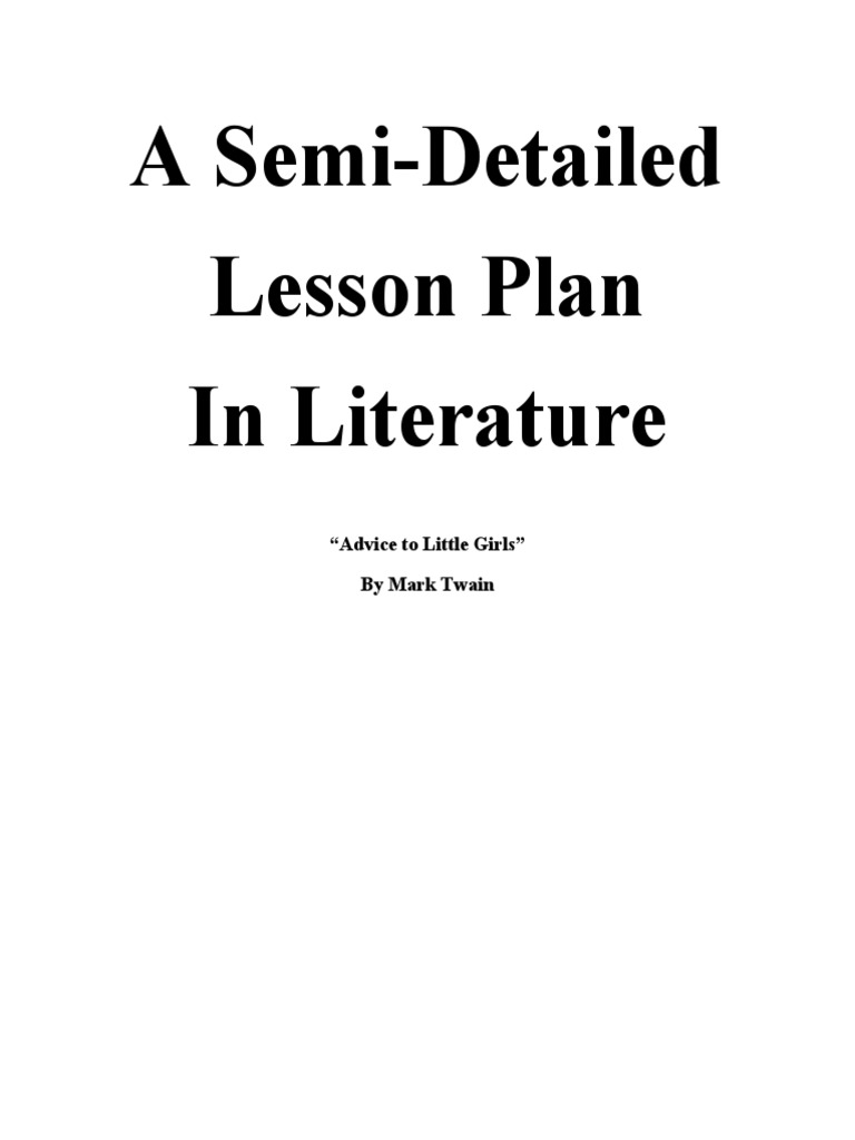 Semi Detailed Lesson Plan For An Advice To Little Girls | Mark Twain ...