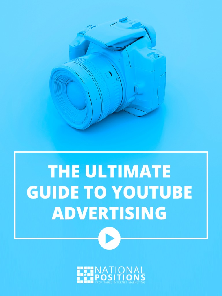 The Ultimate Guide To Youtube Advertising | PDF | You Tube | Advertising