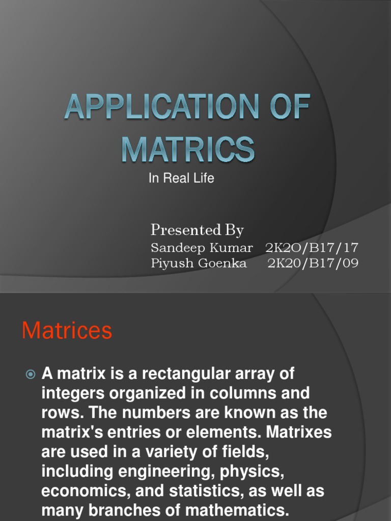 Application of Matrics (Piyush Goenka 09 and Sandeep Kumar 17) | PDF | Encryption | Matrix ...