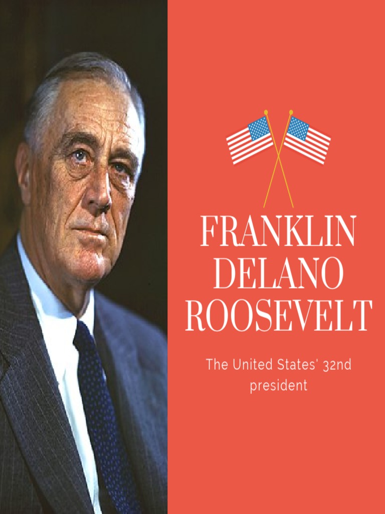Franklin Delano Roosevelt: The United States' 32nd President | PDF ...