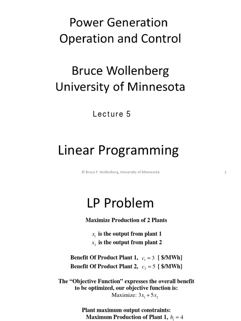 Linear Programming: © Bruce F. Wollenberg, University of Minnesota 1 ... Linear Programming: © Bruce F. Wollenberg, University of Minnesota 1 ...