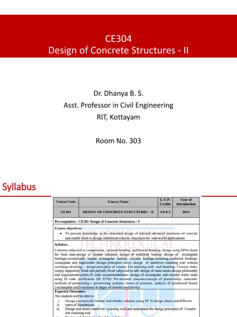 CE304 Design of Concrete Structures - II: Dr. Dhanya B. S. Asst ...