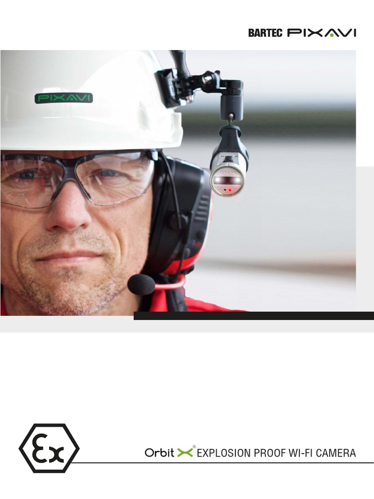 BARTEC PIXAVI Orbit X Explosion Proof WiFi Camera Datasheet 1 | PDF ...