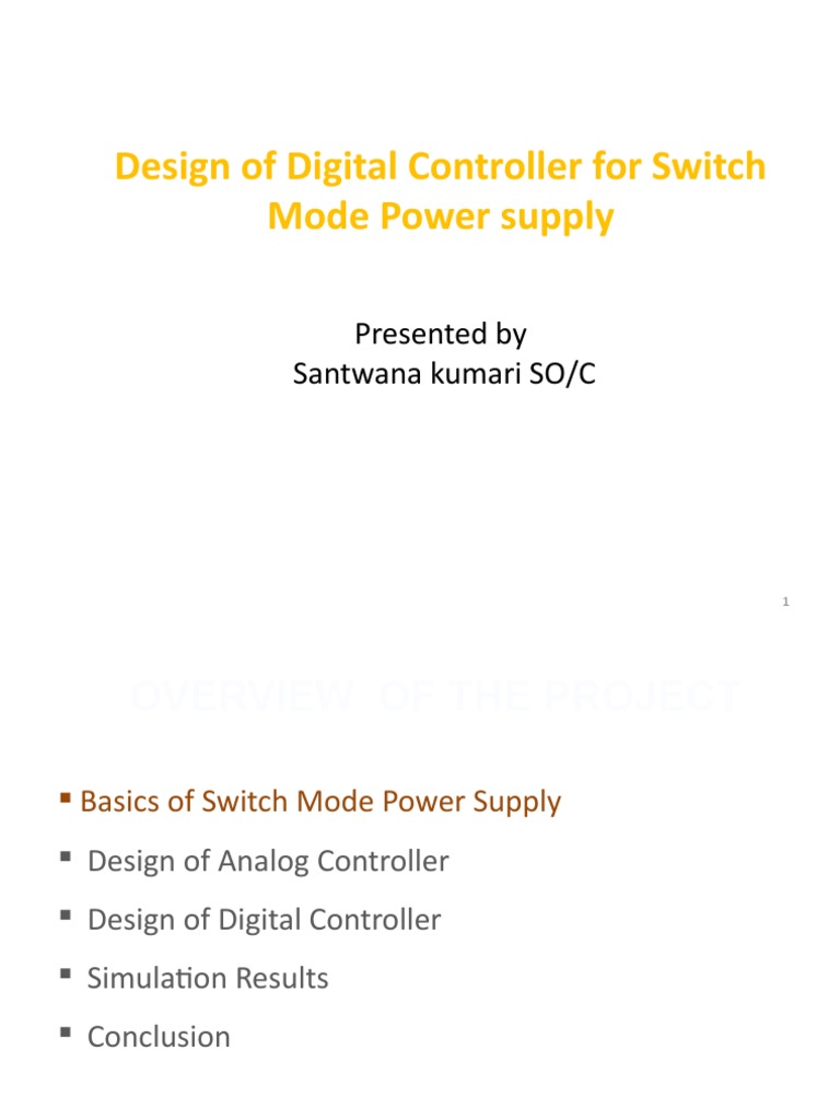 Design of Digital Controller For Switch Mode Power Supply: Presented by ...