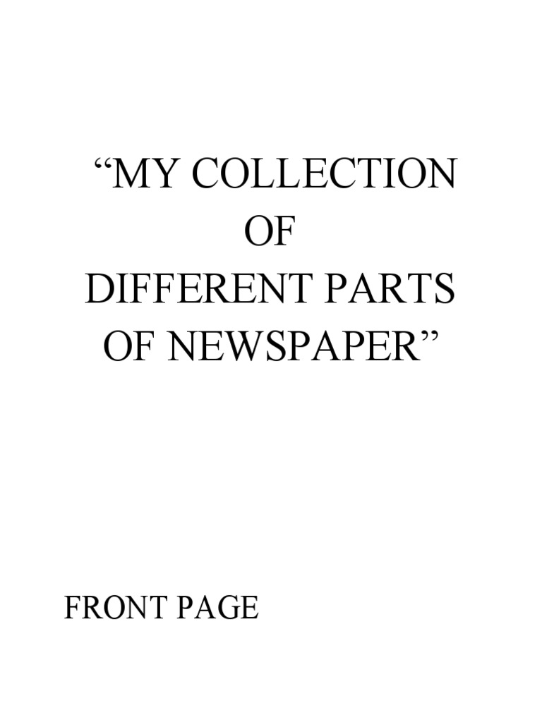 "My Collection OF Different Parts of Newspaper": Front Page | PDF ...