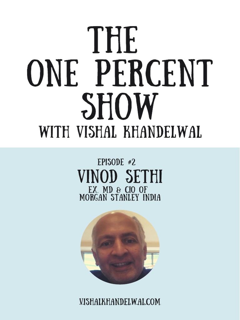 The One Percent Show With Vishal Khandelwal Ep. 2 Vinod Sethi ...